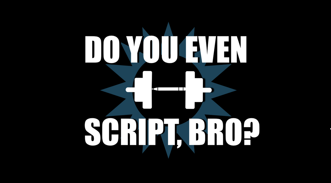 Do You Even Script, Bro? – Copeland